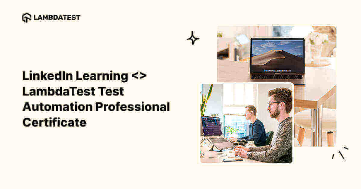 Introducing the LambdaTest Test Automation Professional Certificate ...